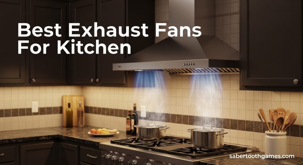 12 Best Exhaust Fans For Kitchen (February 2026)